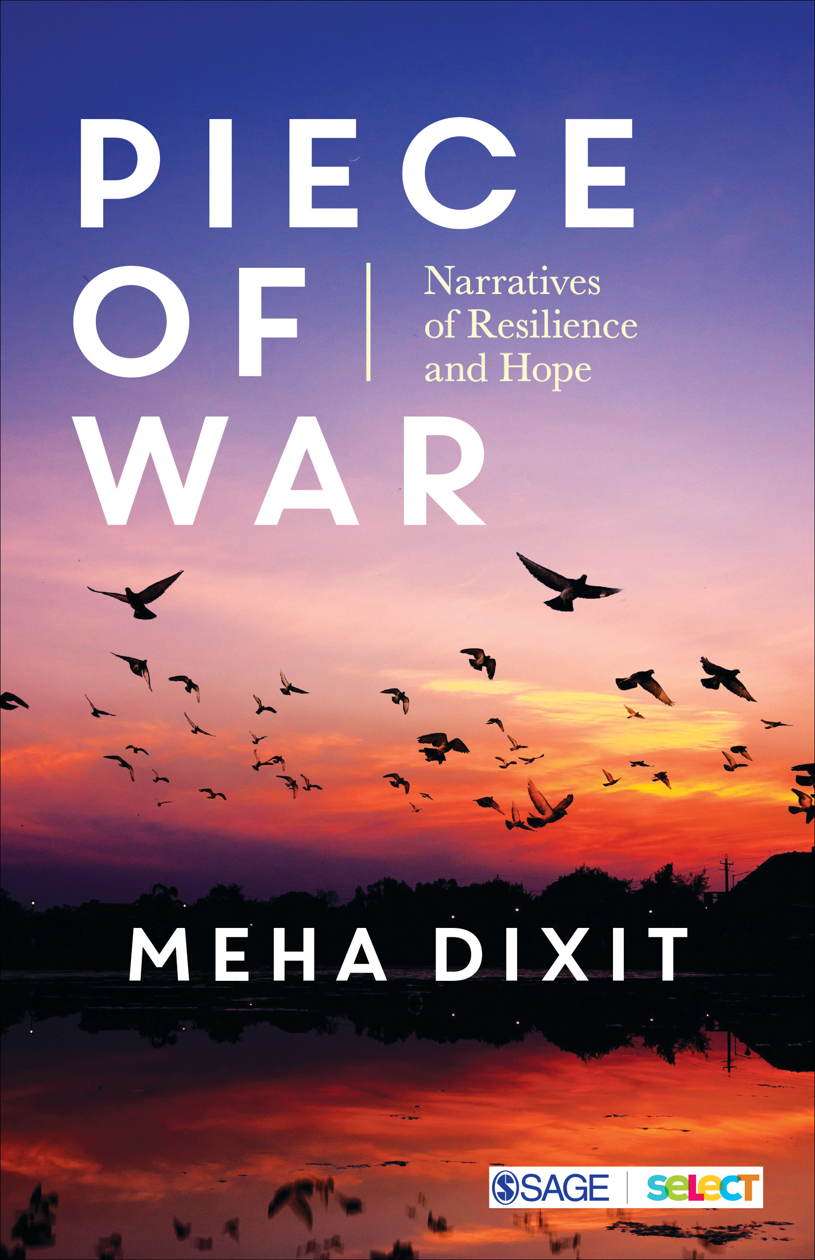 Piece of War: Narratives of Resilience and Hope by Meha Dixit | Goodreads