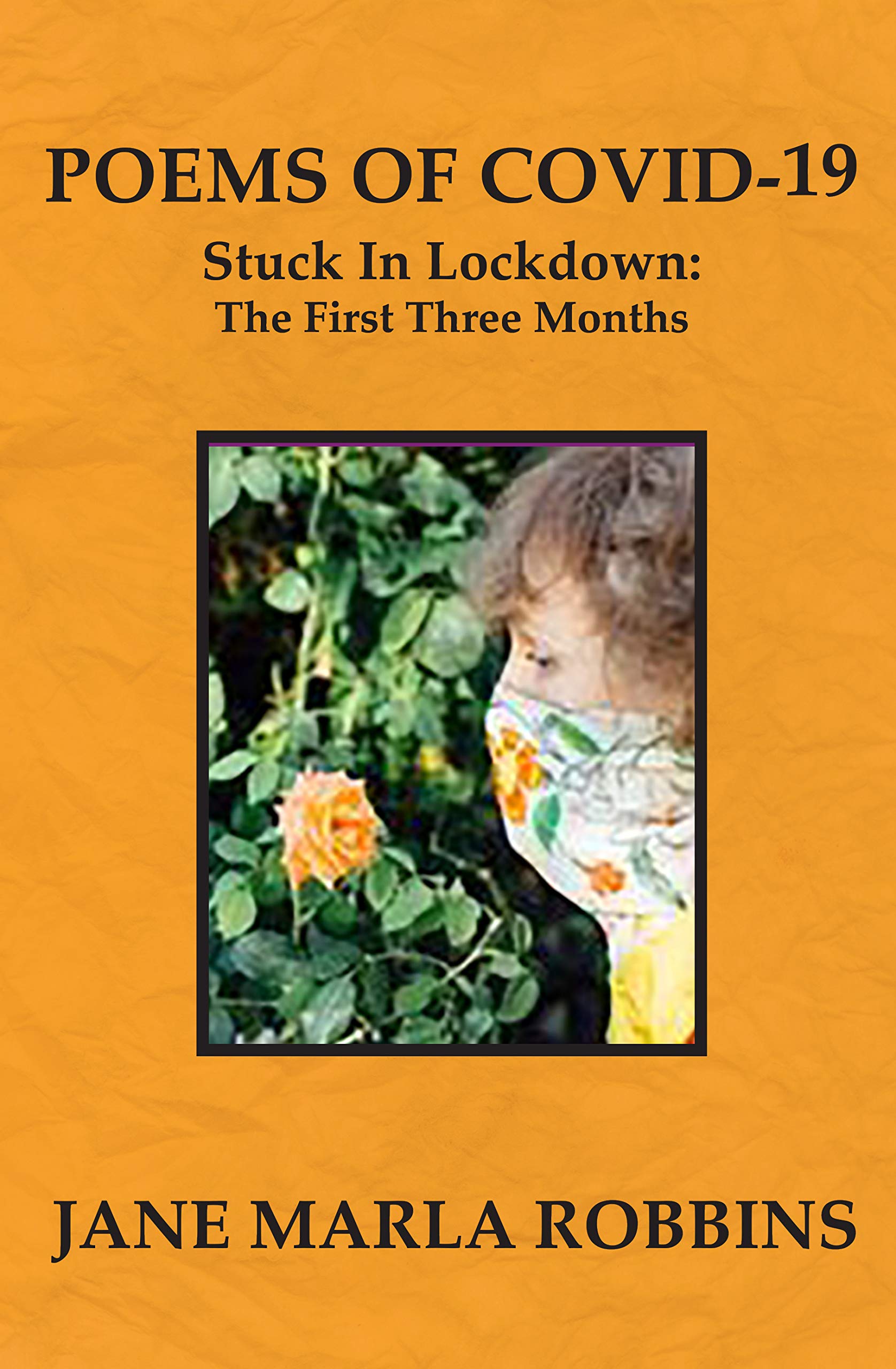POEMS OF COVID-19: Stuck In Lockdown: The First Three Months by Jane ...