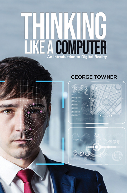Thinking Like a Computer by George Towner | Goodreads