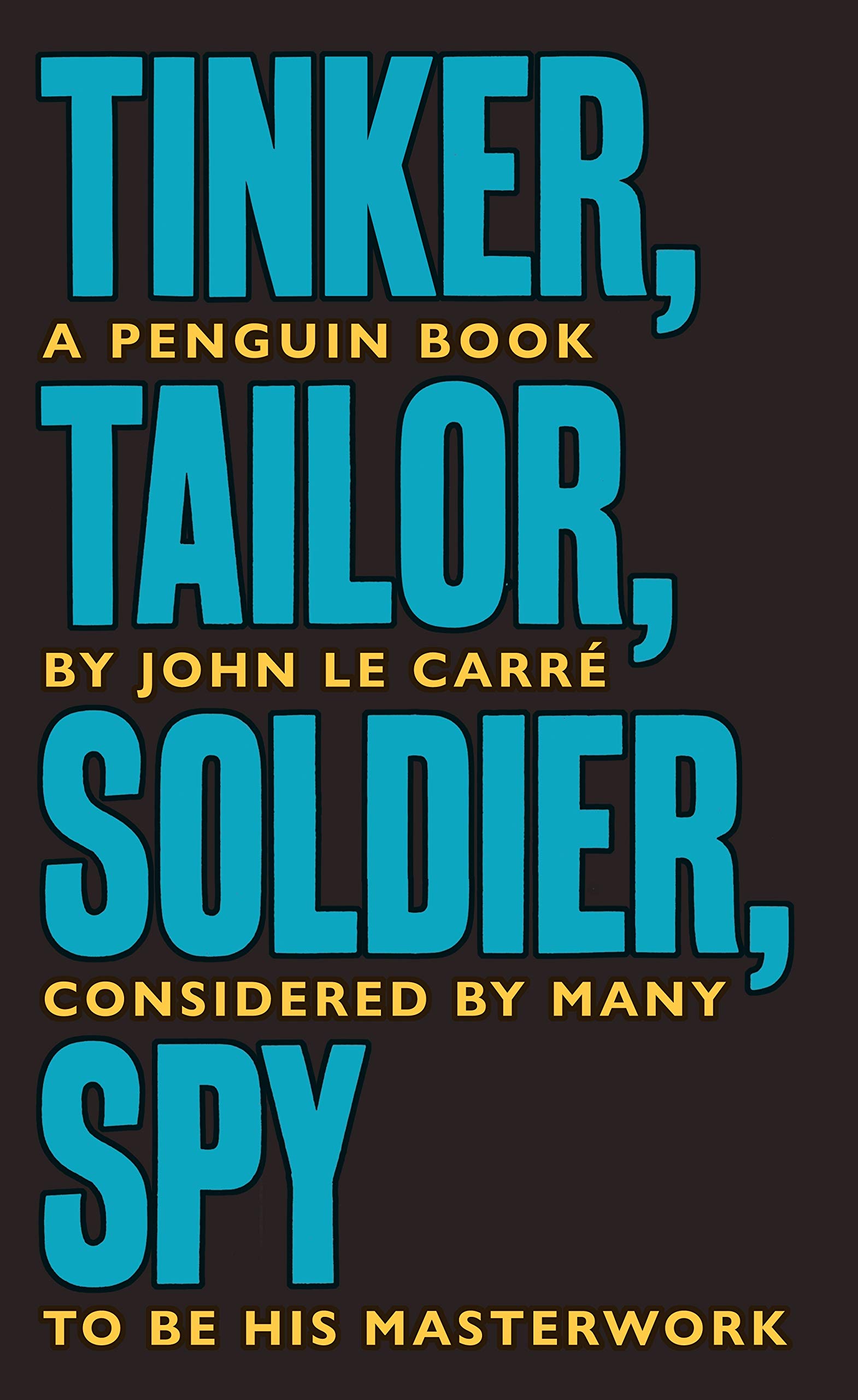 Tinker Tailor Soldier Spy (George Smiley, #5) by John Le Carré | Goodreads