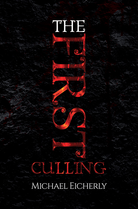 The First Culling by Michael Eicherly | Goodreads