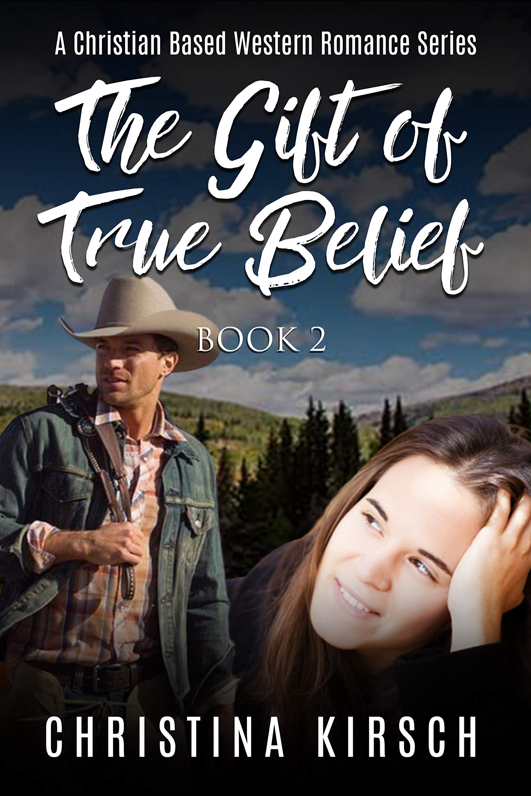 The Gift Of True Belief #2 by Christina Kirsch | Goodreads