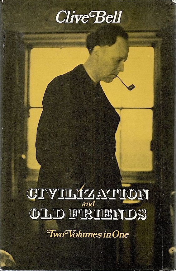 Civilization and Old friends by Clive Bell | Goodreads