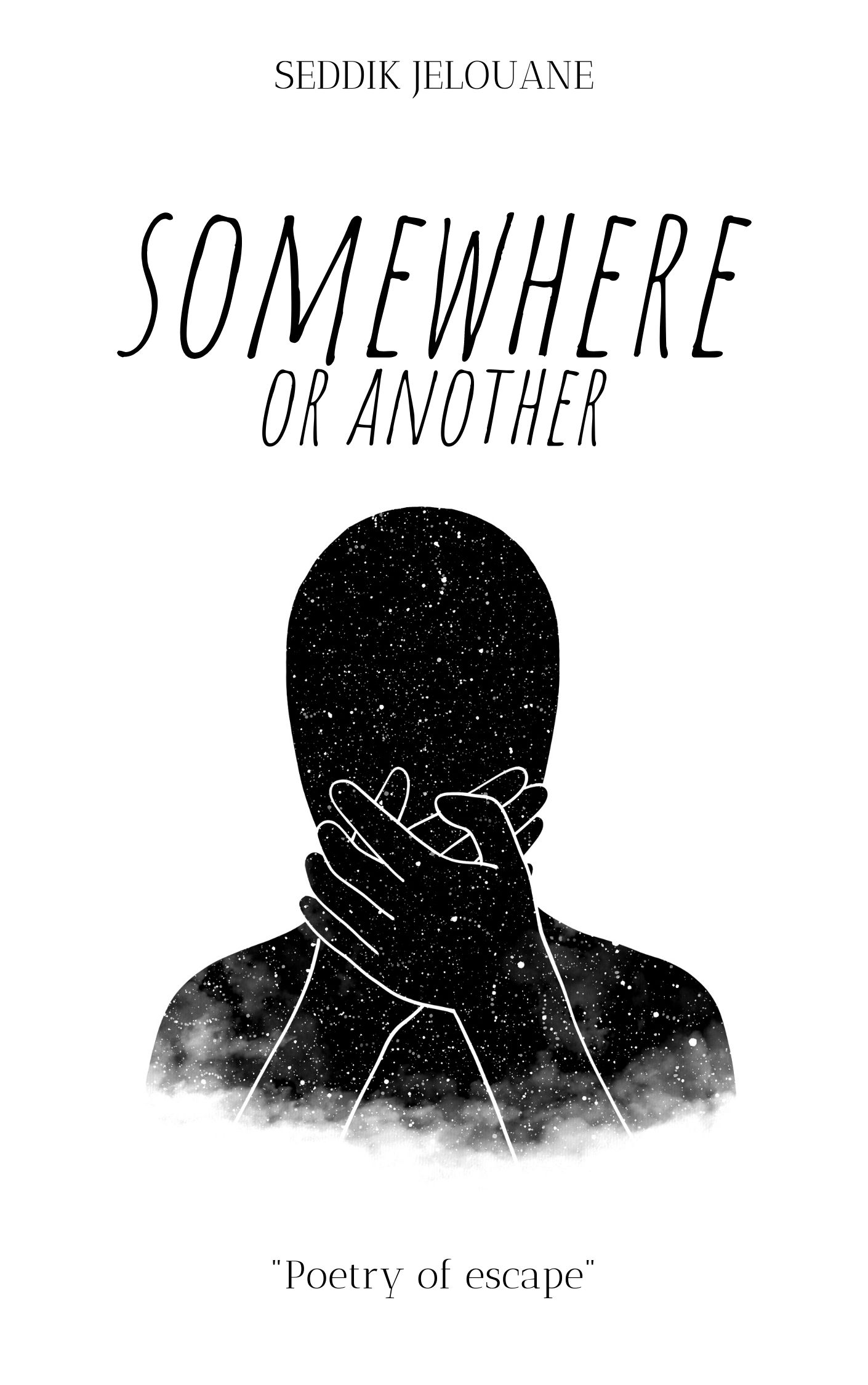 Somewhere or another: poetry of escape by Seddik Jelouane | Goodreads