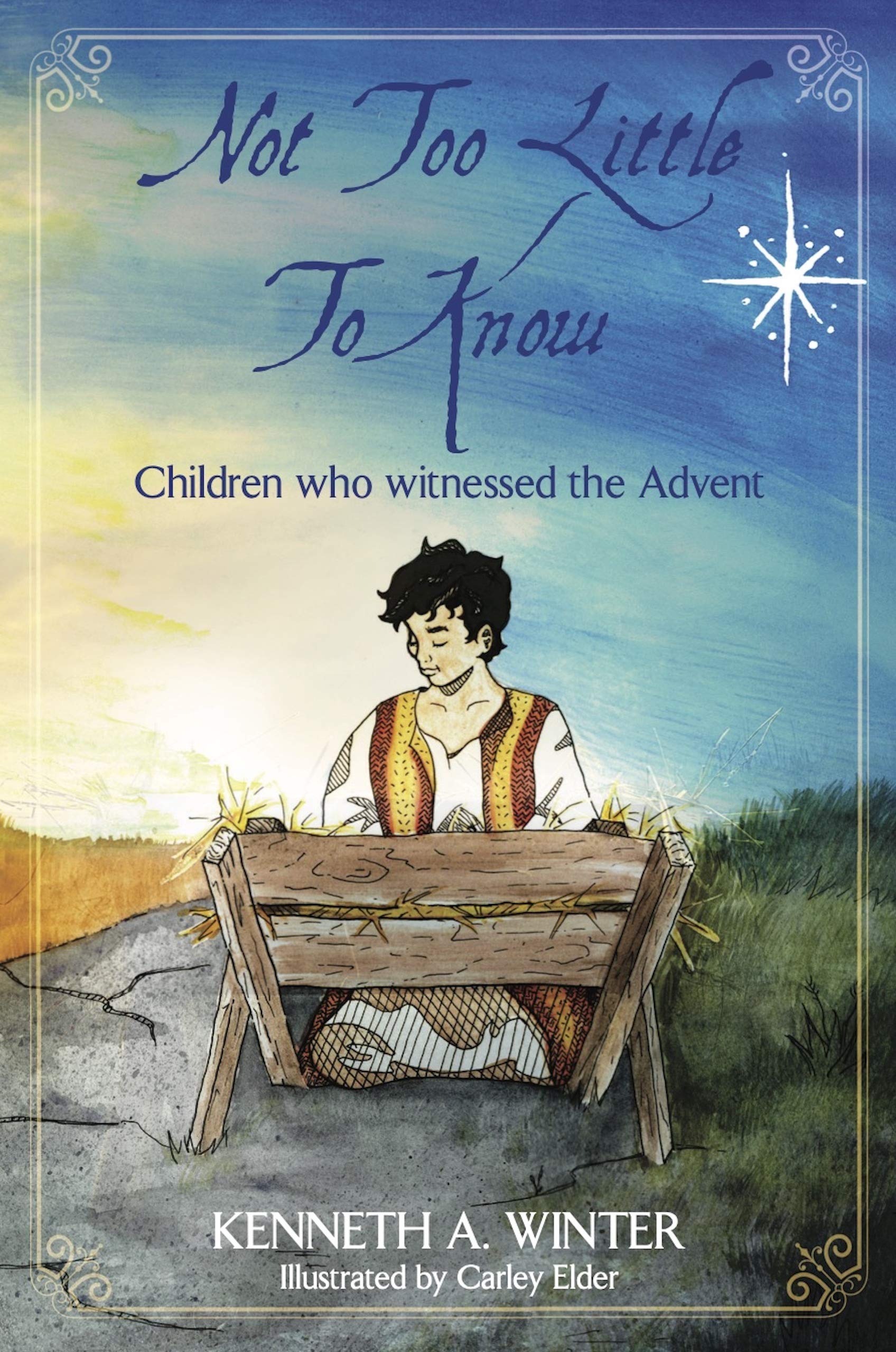 Not Too Little To Know: Children who witnessed the Advent by Kenneth ...