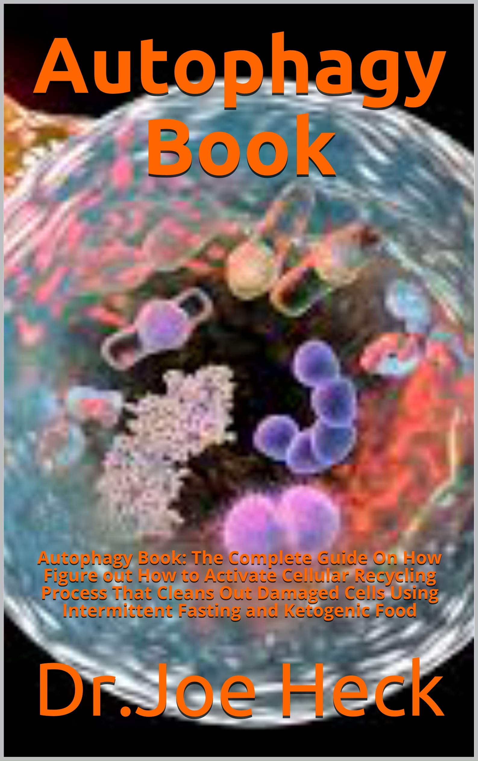 Autophagy Book: Autophagy Book: The Complete Guide On How Figure out ...