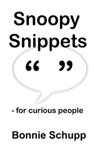 Snoopy Snippets: - for curious people by Bonnie Jean Schupp | Goodreads