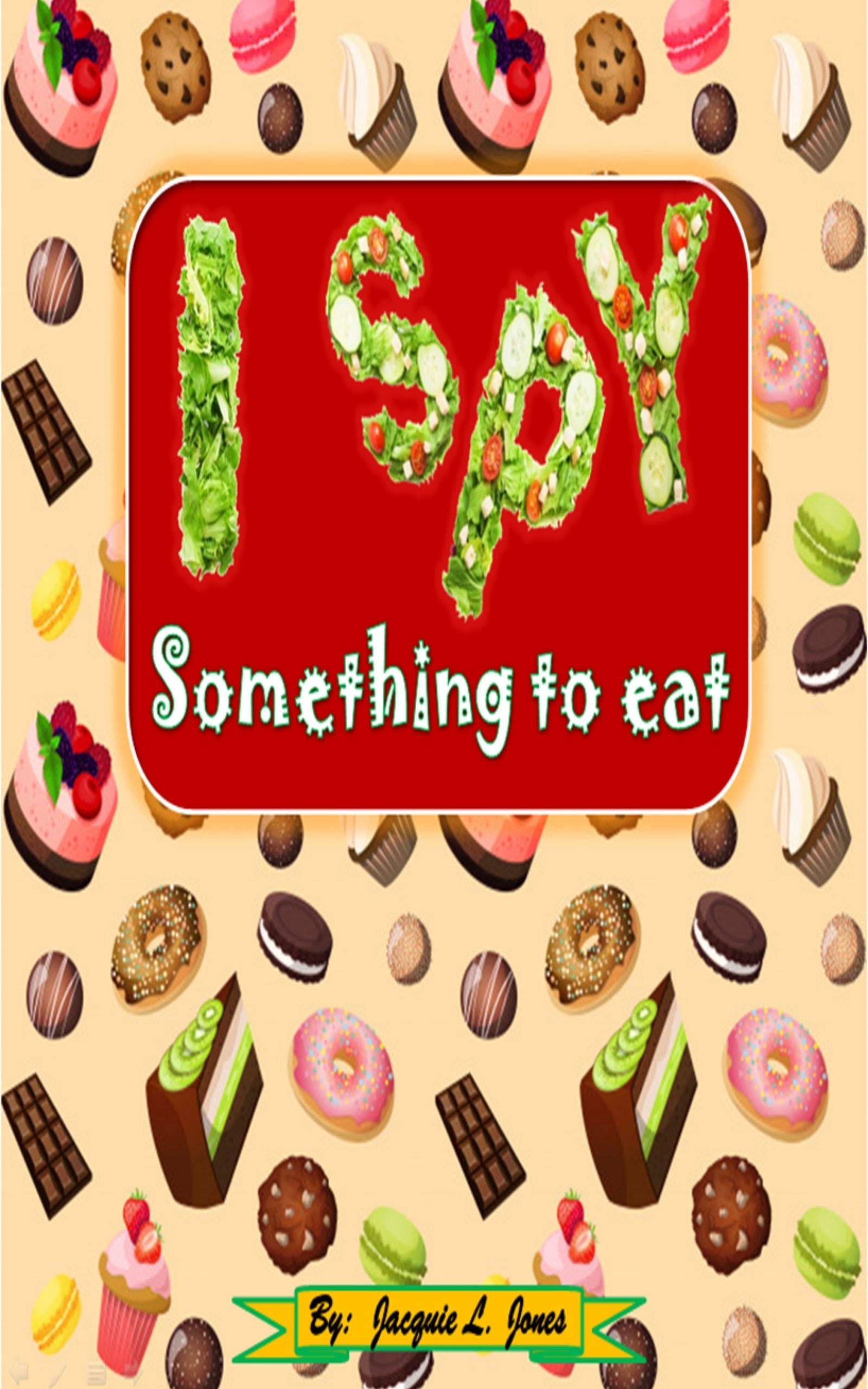 I Spy: A Fun Guessing Game for Kids that Teaches Letters and Words by ...