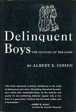 Delinquent Boys: The Culture of the Gang by Albert K. Cohen | Goodreads