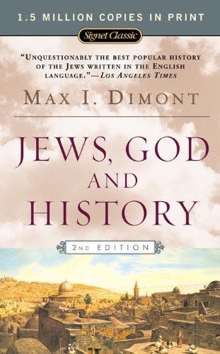 Jews, God, and History: (50th Anniversary Edition) by Max Dimont ...