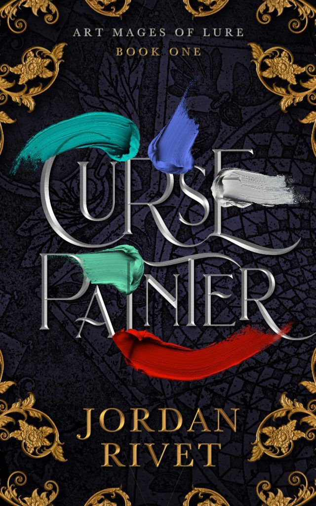 Curse Painter (Art Mages of Lure, #1) by Jordan Rivet | Goodreads