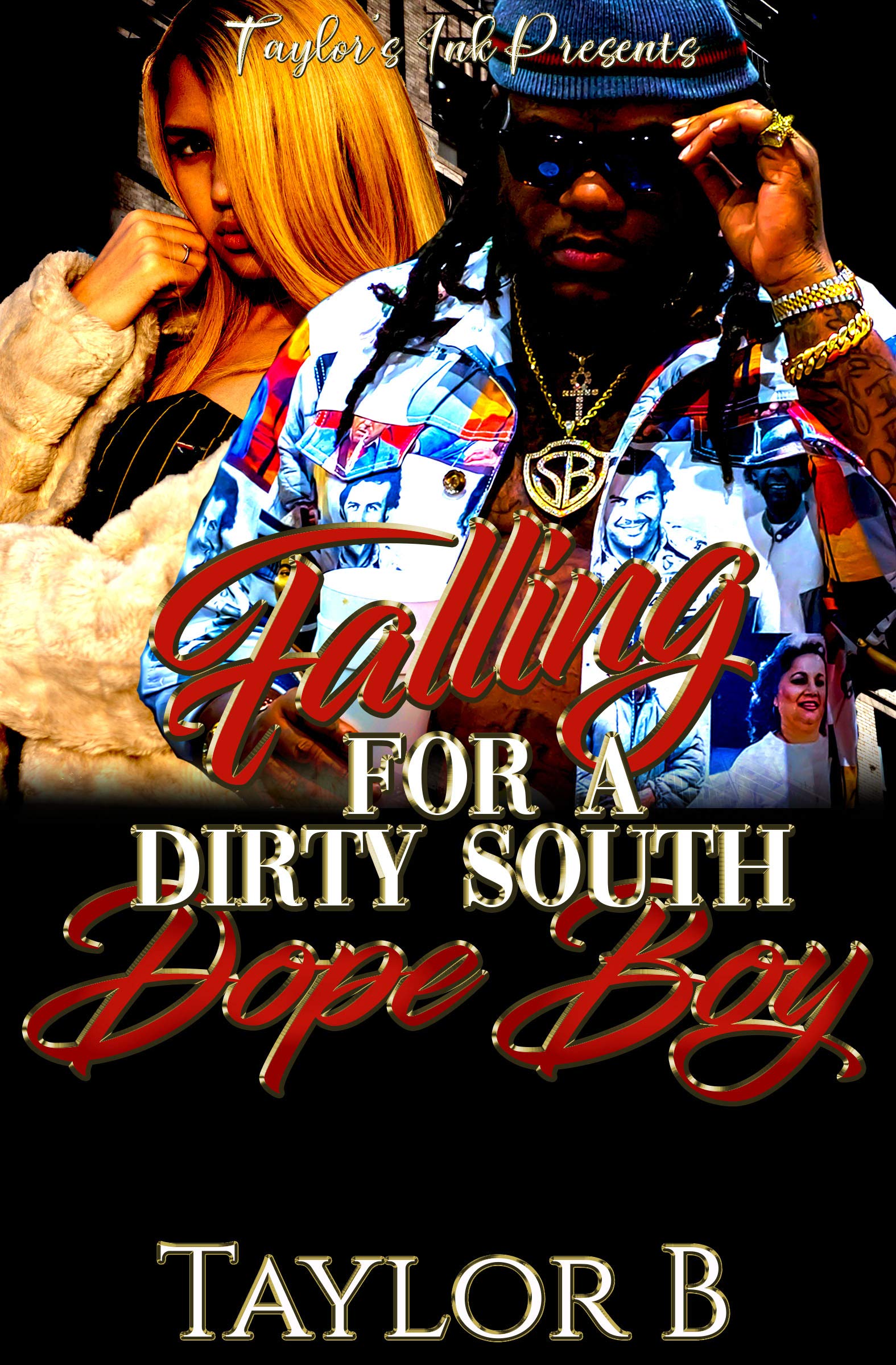 Falling for a Dirty South Dope Boy by Taylor B. | Goodreads