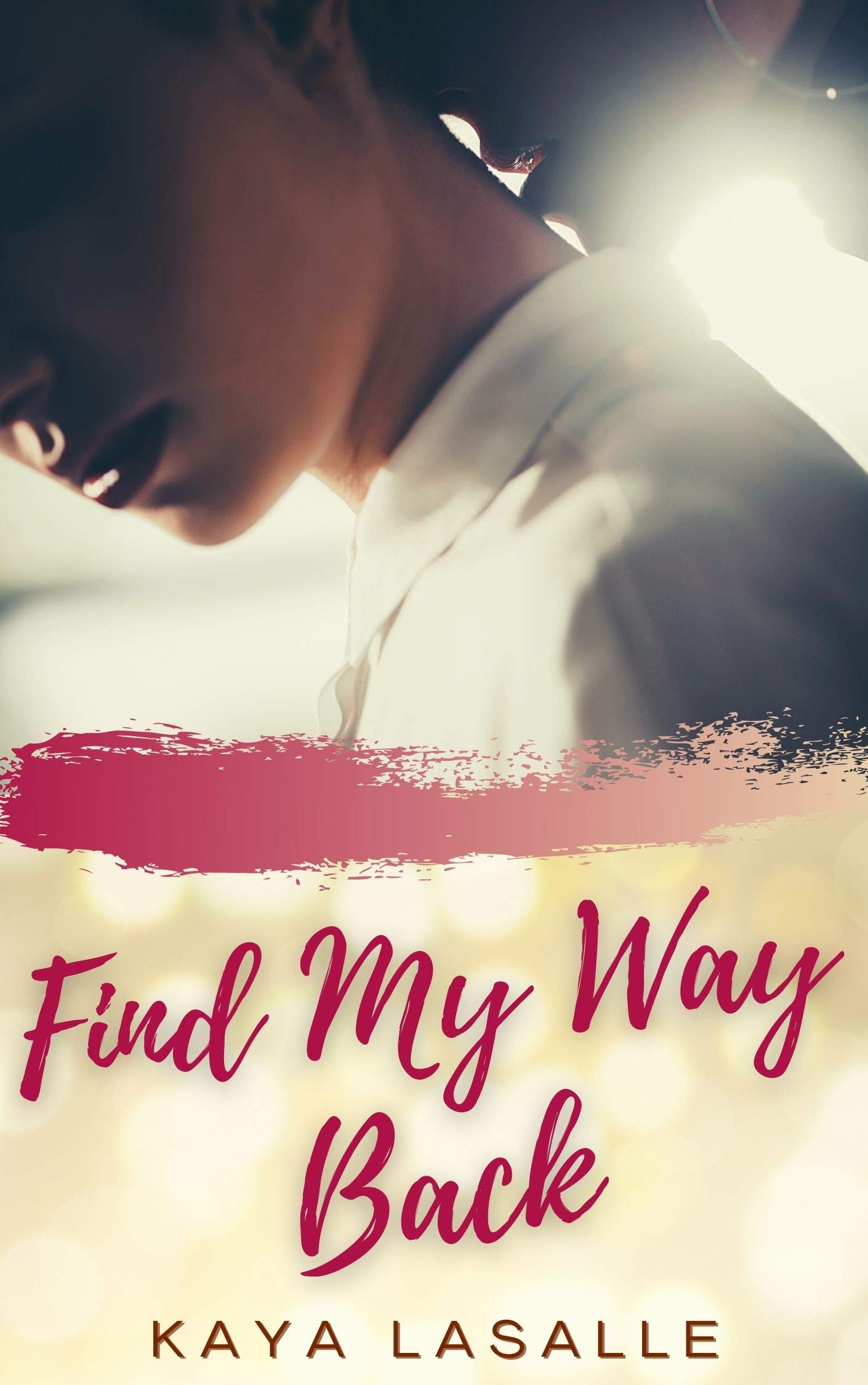 Find My Way Back by Kaya LaSalle | Goodreads
