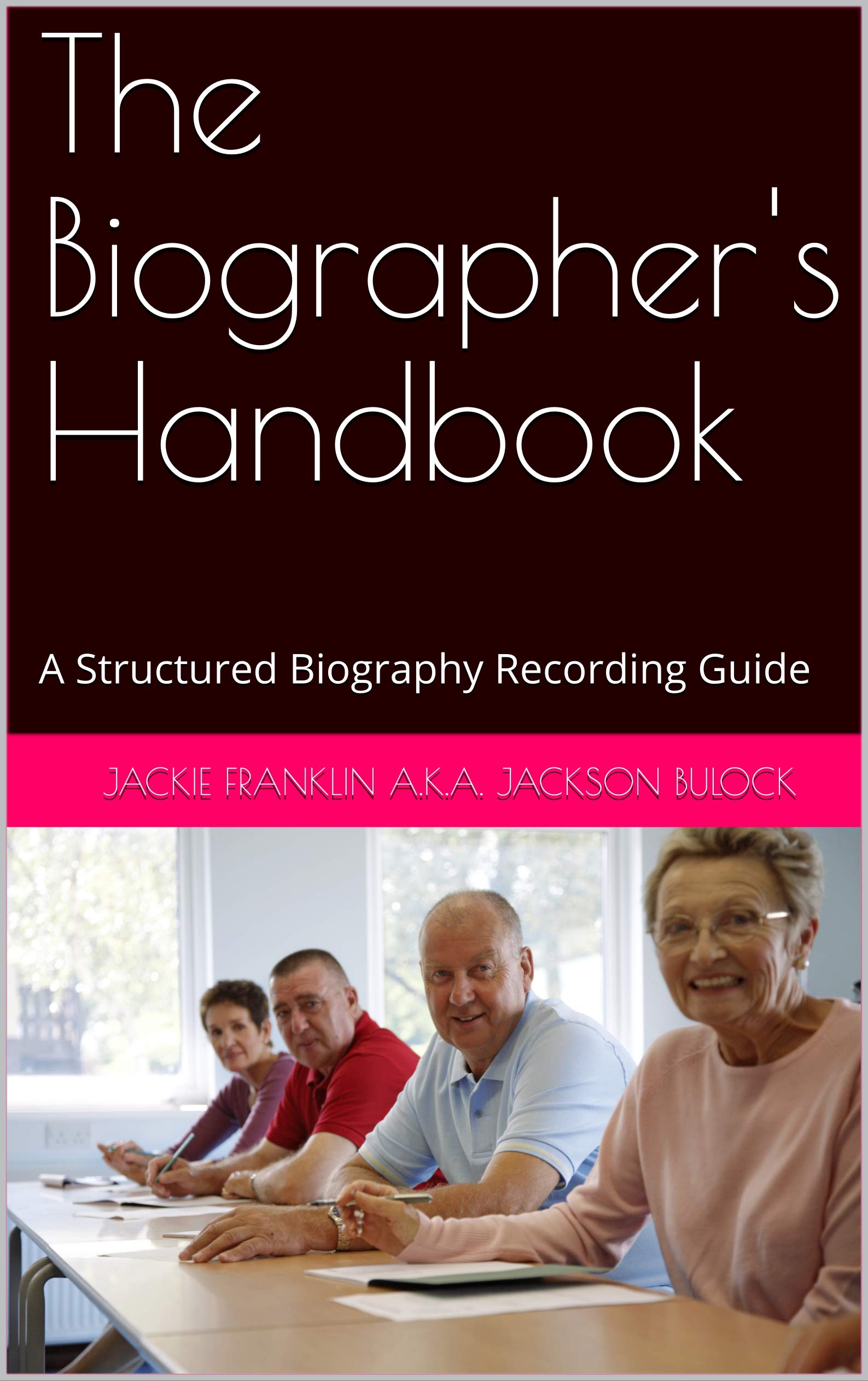 The Biographer's Handbook: A Structured Biography Recording Guide by ...