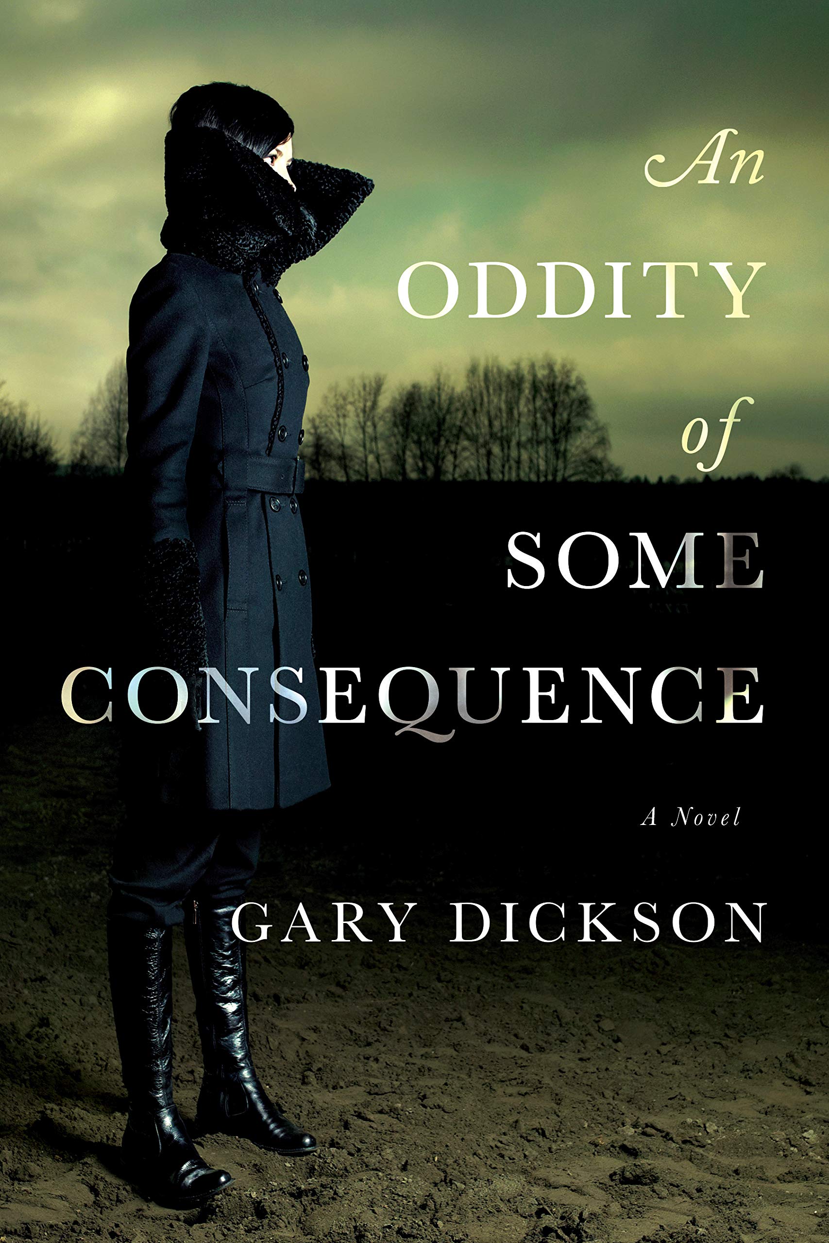 An Oddity of Some Consequence by Gary Dickson | Goodreads