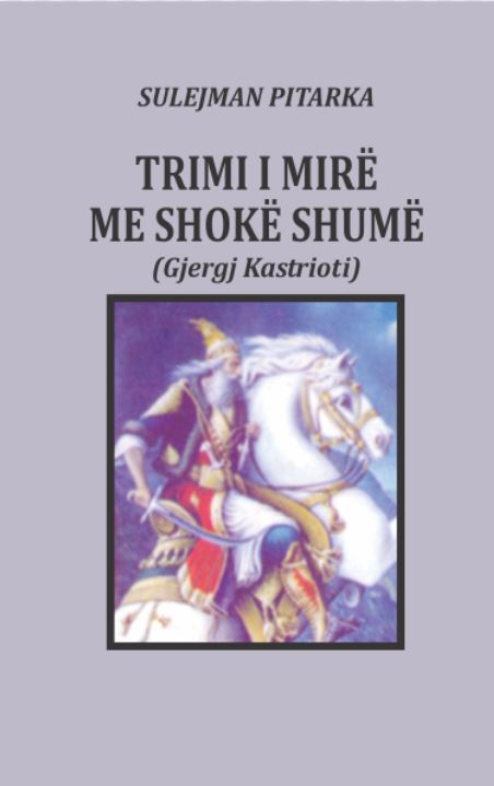 Trimi i mirë me shokë shumë by Sulejman Pitarka | Goodreads