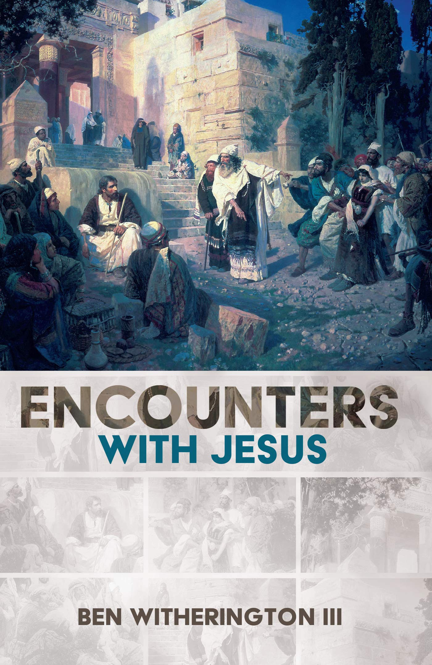 Encounters with Jesus by Ben Witherington III | Goodreads