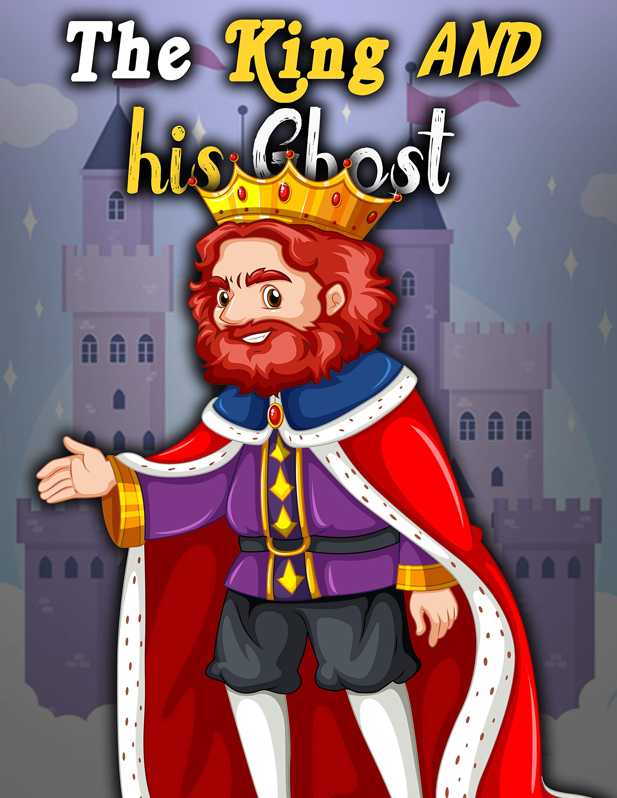 The King and his Ghost : Bedtime Story for children by Irfaan Shaah ...