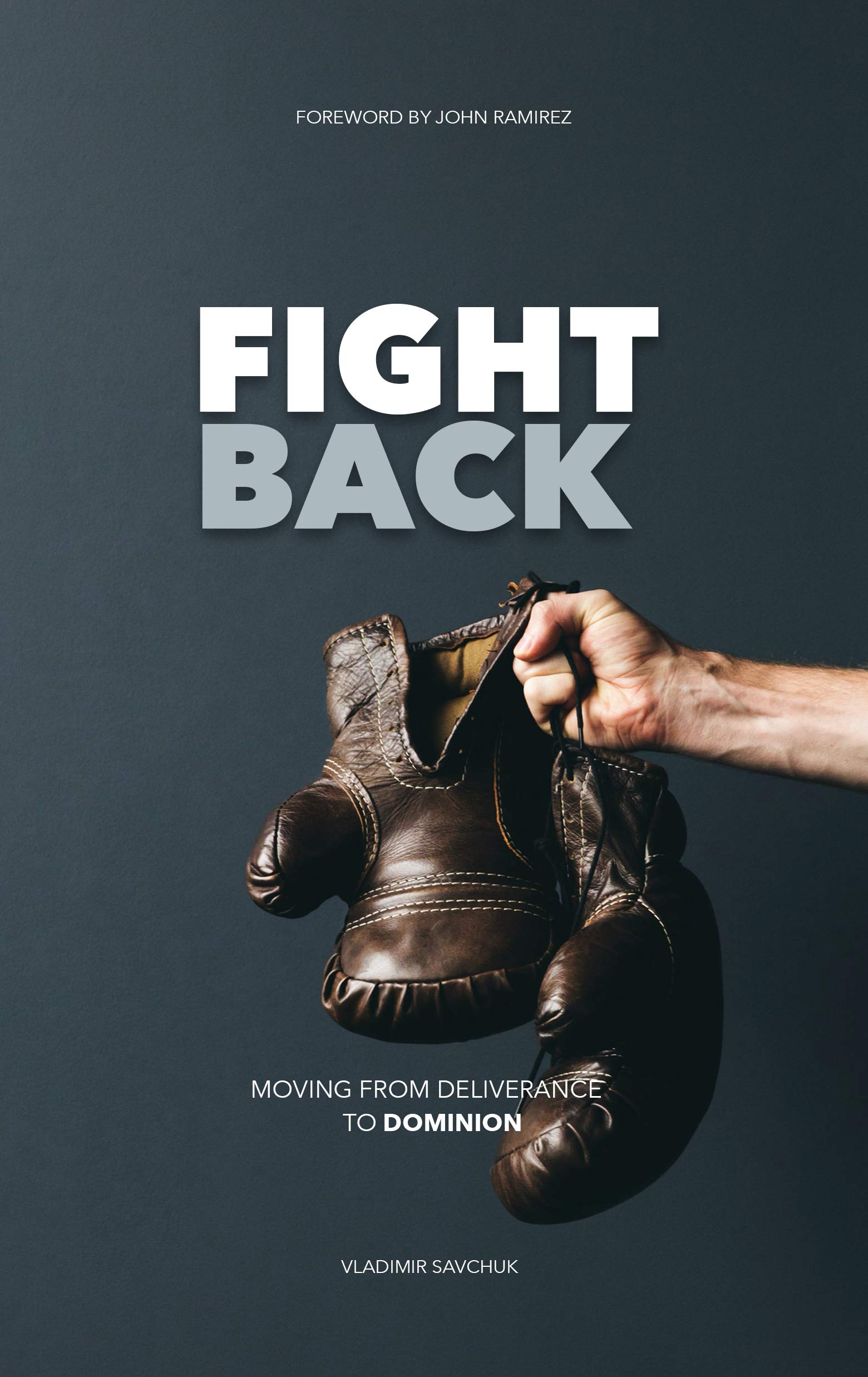 Fight Back (Spiritual Warfare Book 3) by Vladimir Savchuk | Goodreads