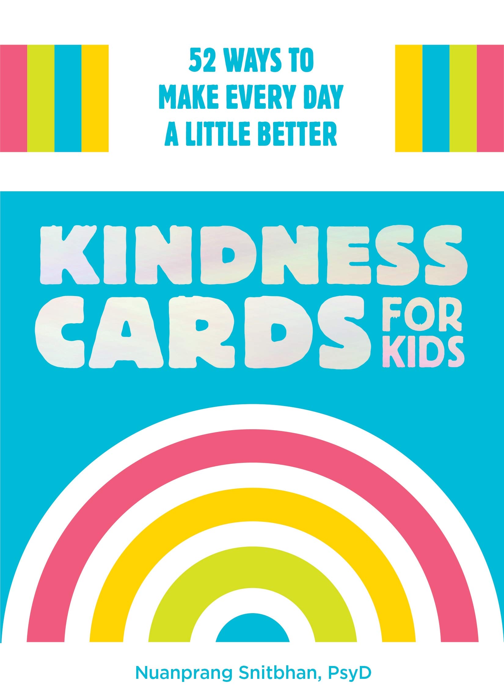 Kindness Cards for Kids: 52 Ways to Make Every Day a Little Better by ...