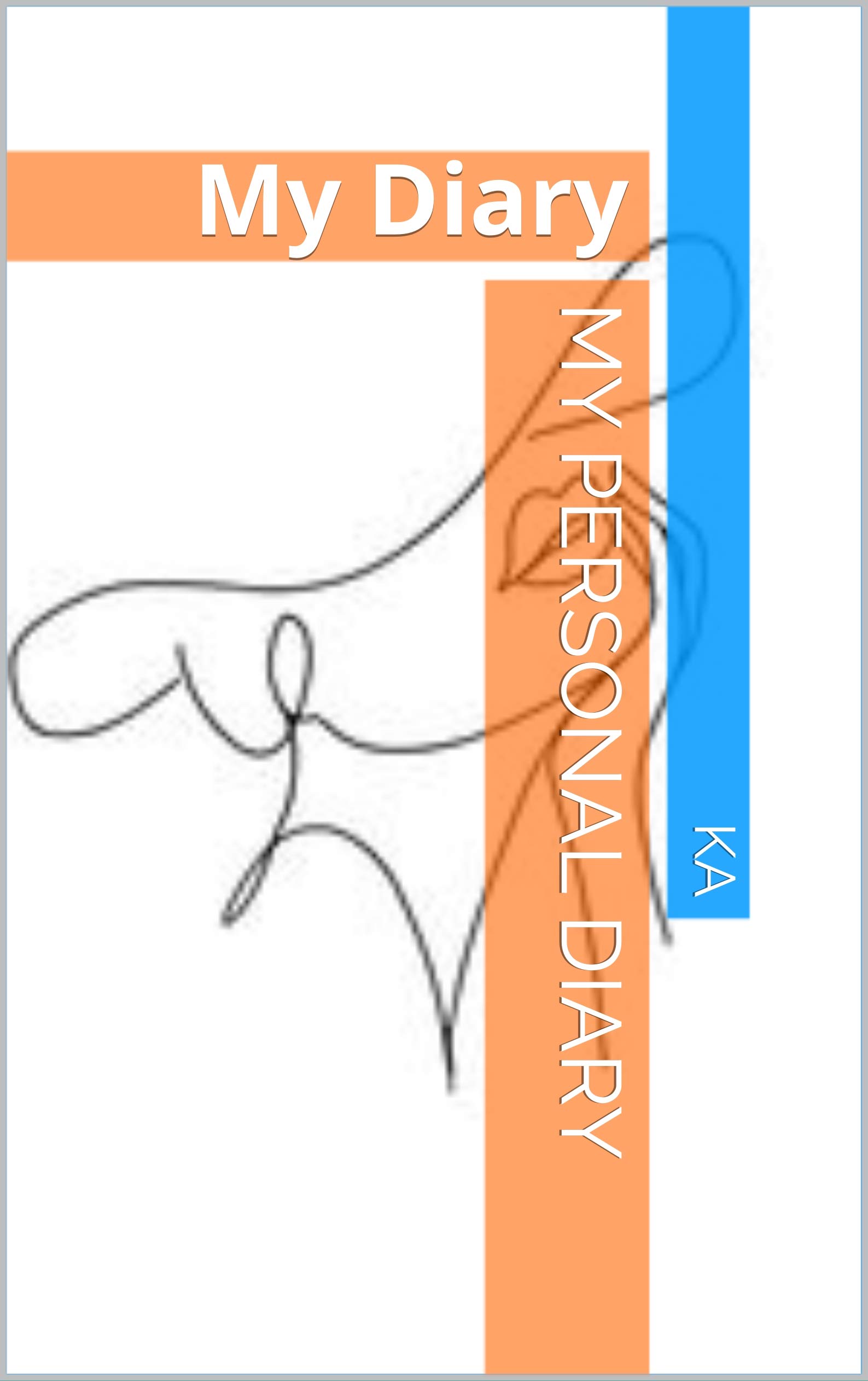 My Personal diary: My Diary by Ka | Goodreads