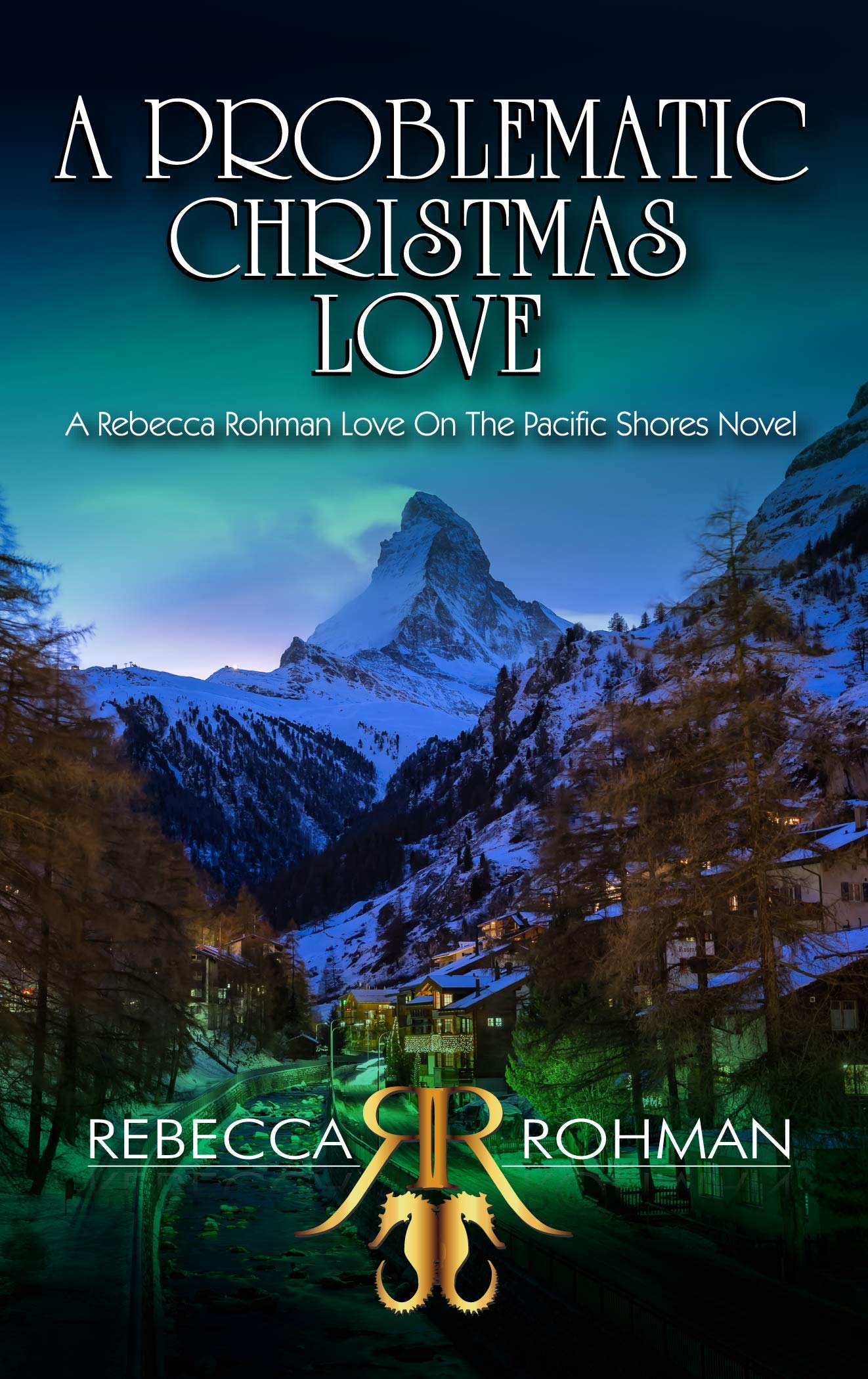 A Problematic Christmas Love (Love On The Pacific Shores, #8). by Rebecca Rohman | Goodreads