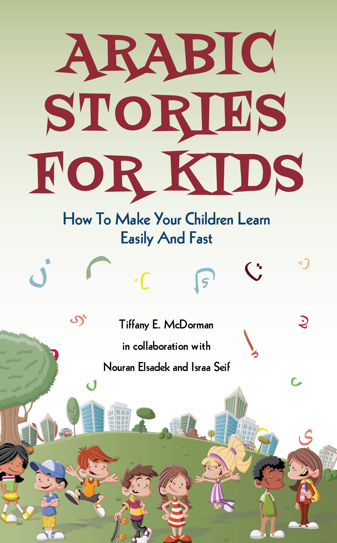 Arabic Stories For Kids: How To Make Your Children Learn Easily And ...