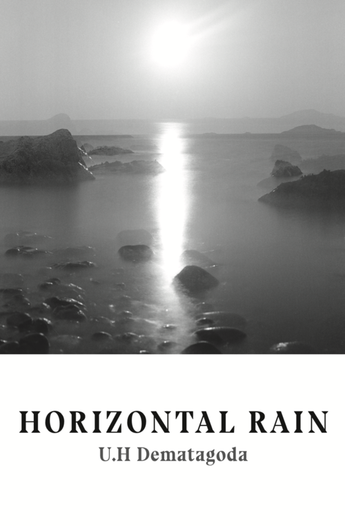 Horizontal Rain by Udith H. Dematagoda | Goodreads