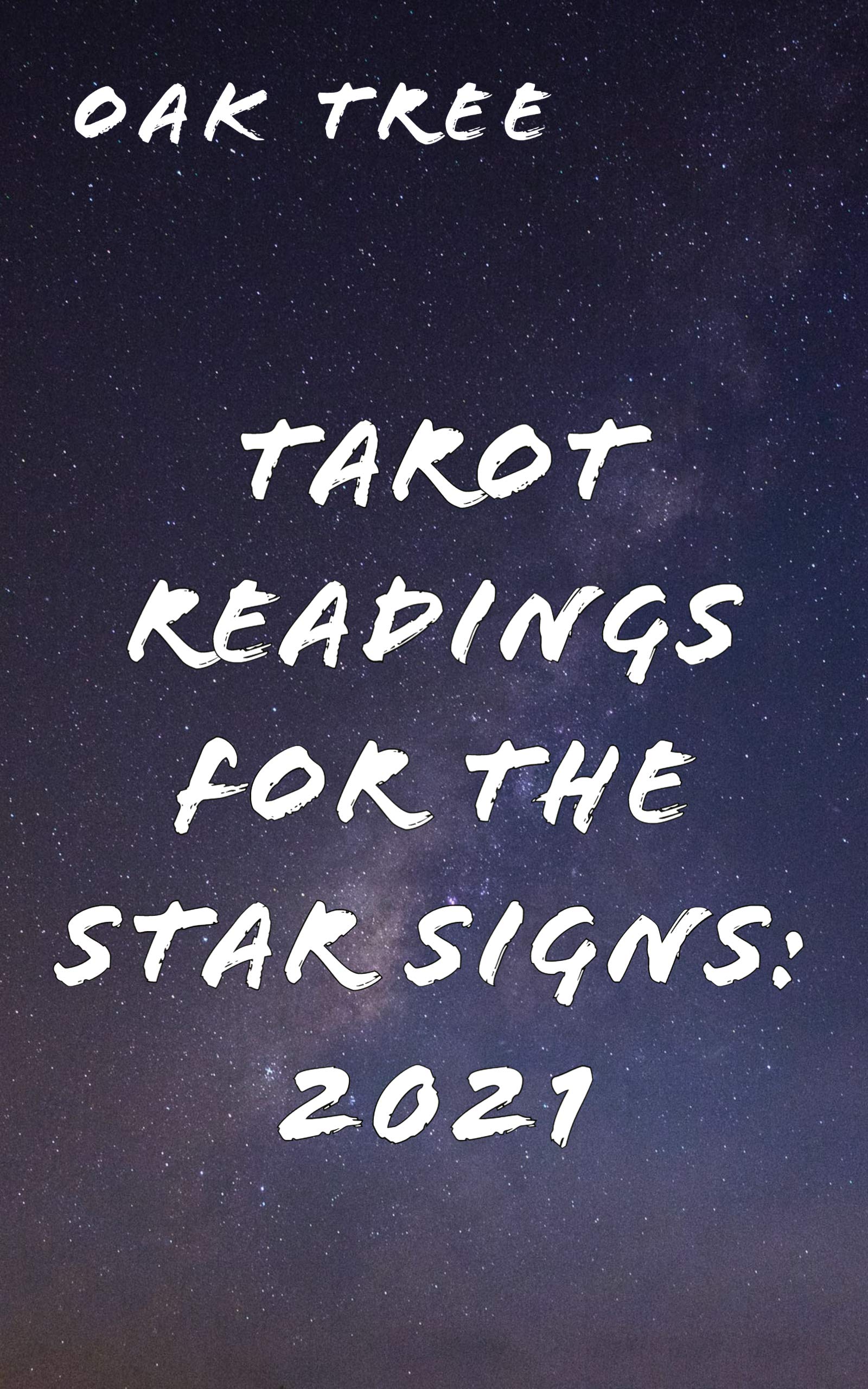 Tarot Readings for the Star Signs: 2021 by Oak Tree | Goodreads