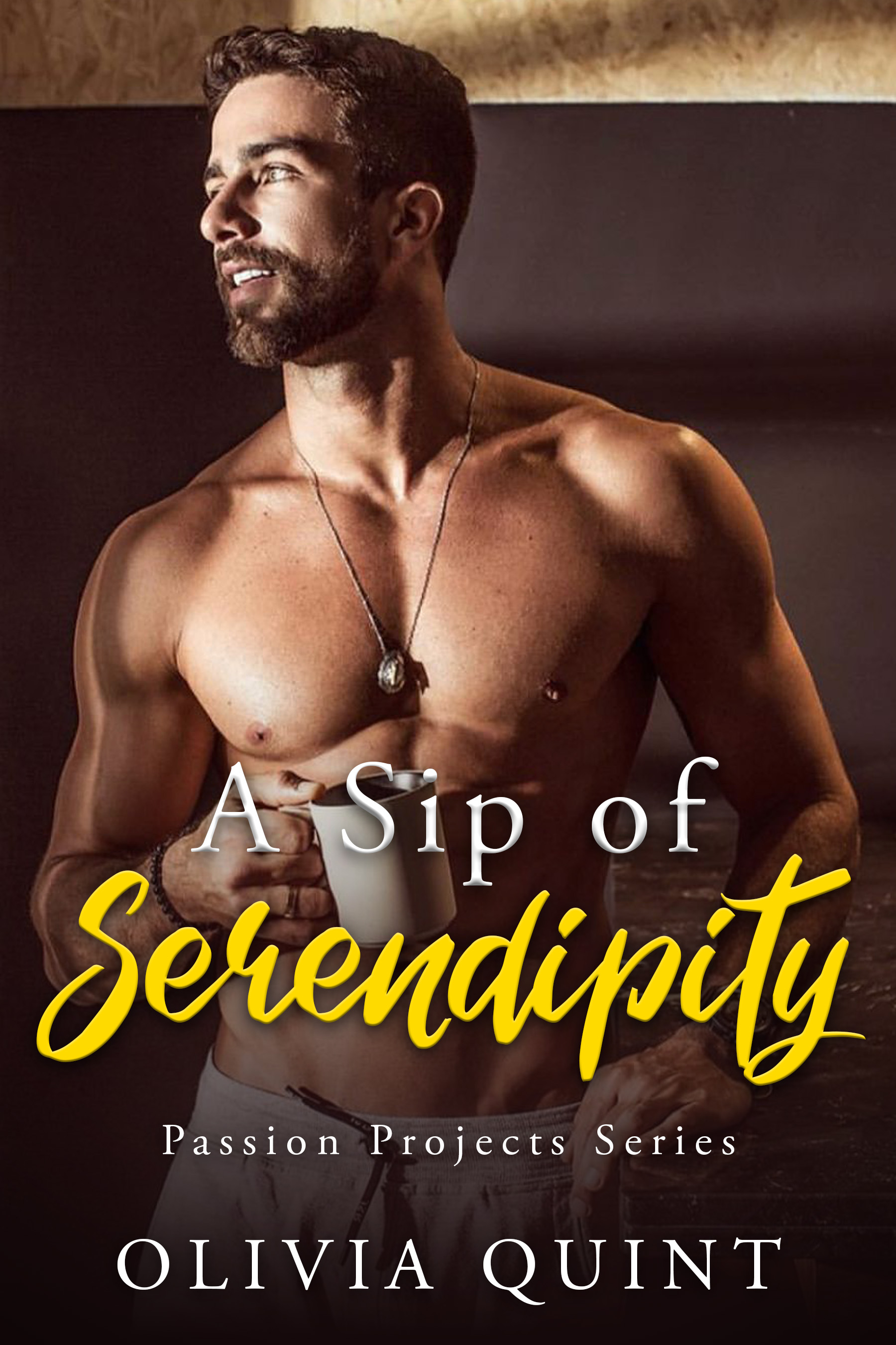A Sip of Serendipity (Passion Projects Series Book 1) by Olivia Quint | Goodreads