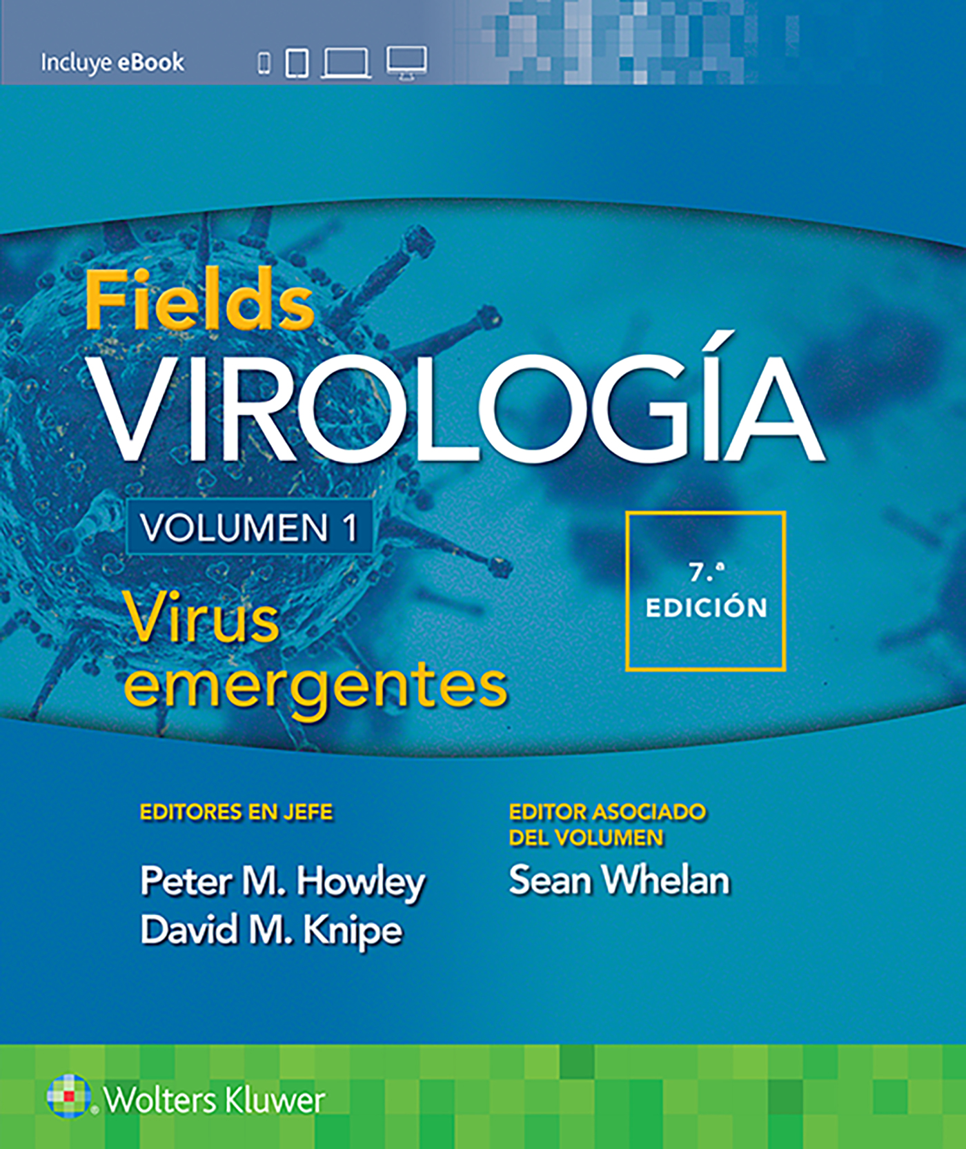 Fields. Virología. Volumen I. Virus emergentes by Peter M. Howley MD ...
