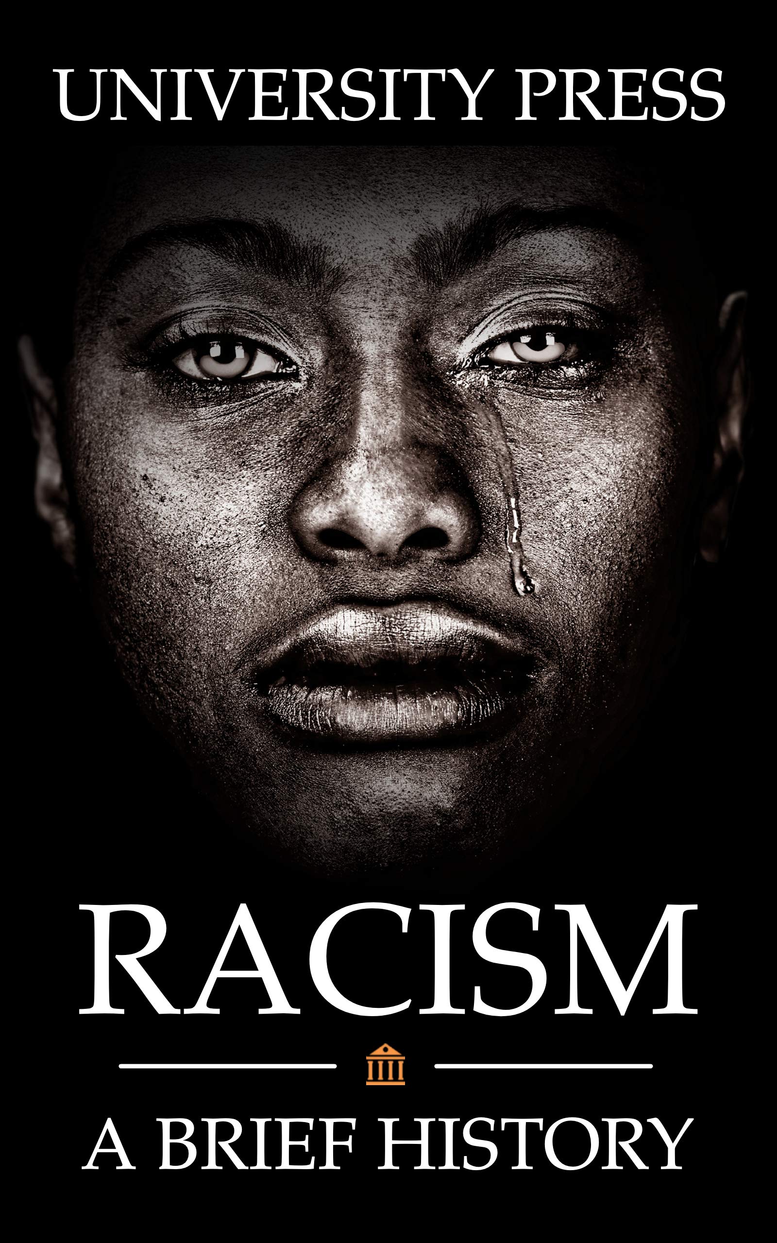 Racism: A Brief History by University Press | Goodreads