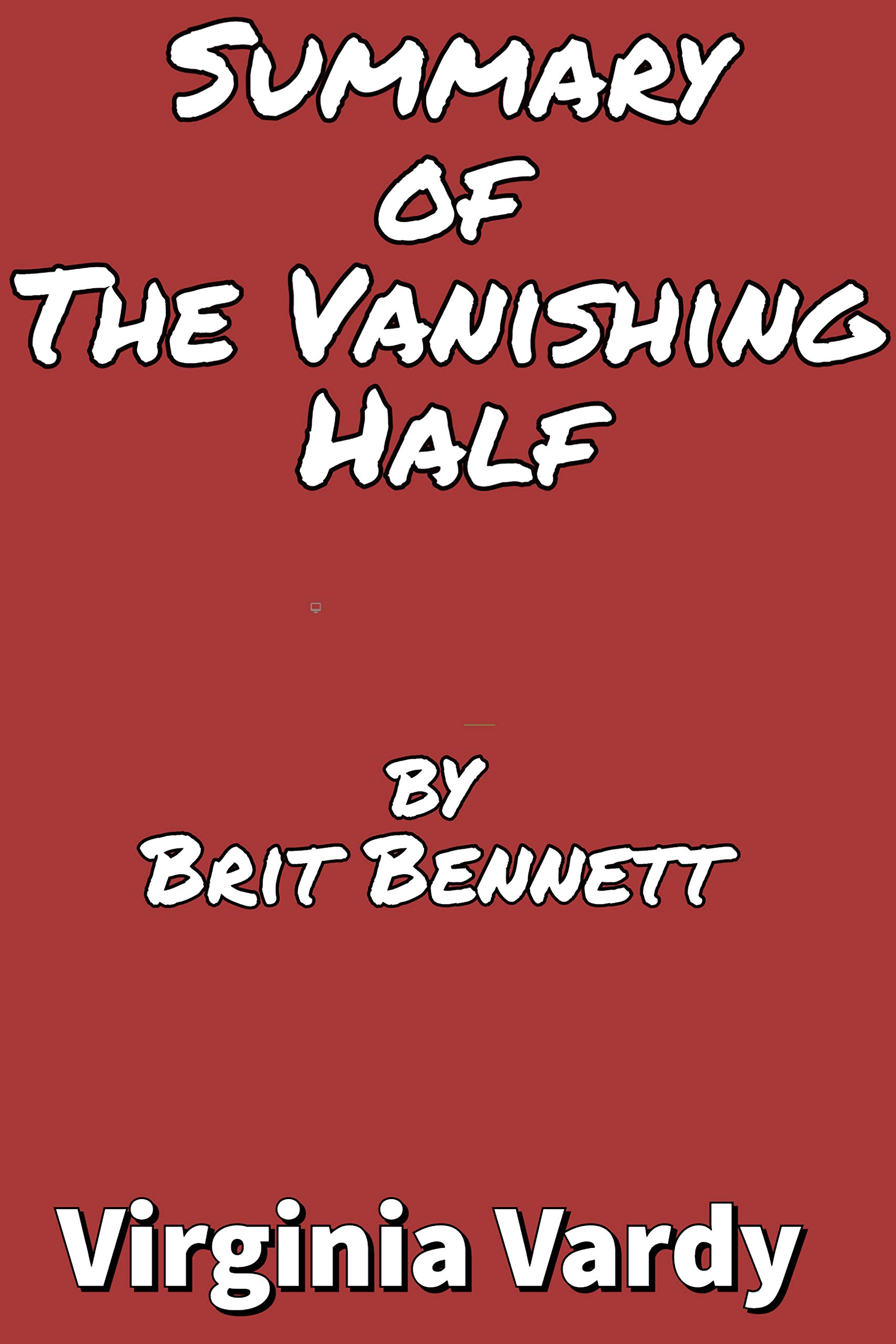 Summary of The Vanishing Half: Summary and Analysis by Brit Bennett by ...