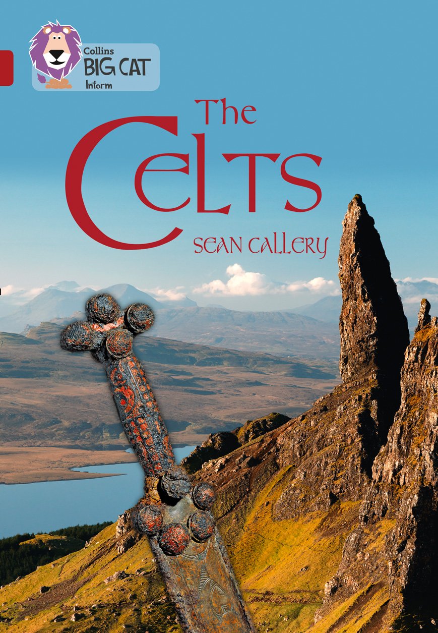 The Celts: Band 14/Ruby (Collins Big Cat) by Sean Callery | Goodreads