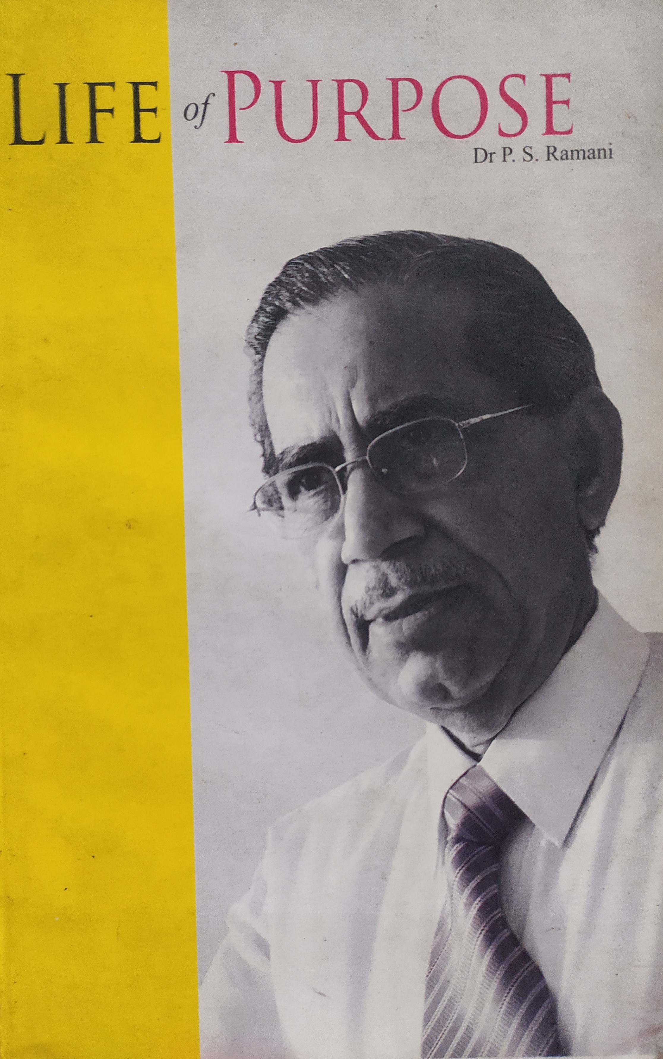 LIFE of PURPOSE by DR P S RAMANI | Goodreads