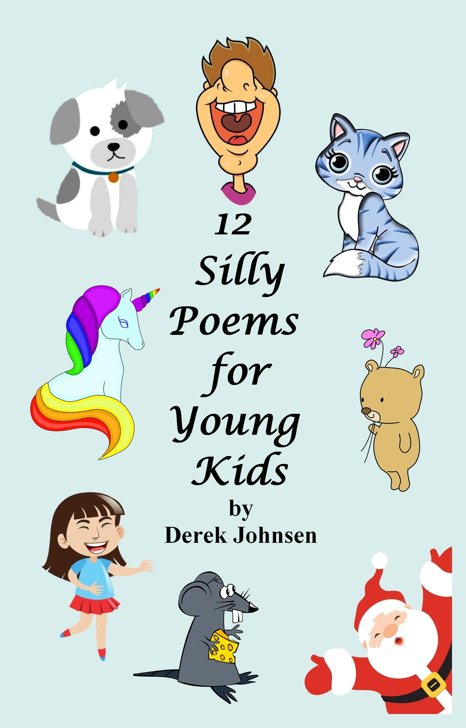 12 Silly Poems for Young Kids : 12 original narrative poems by the ...