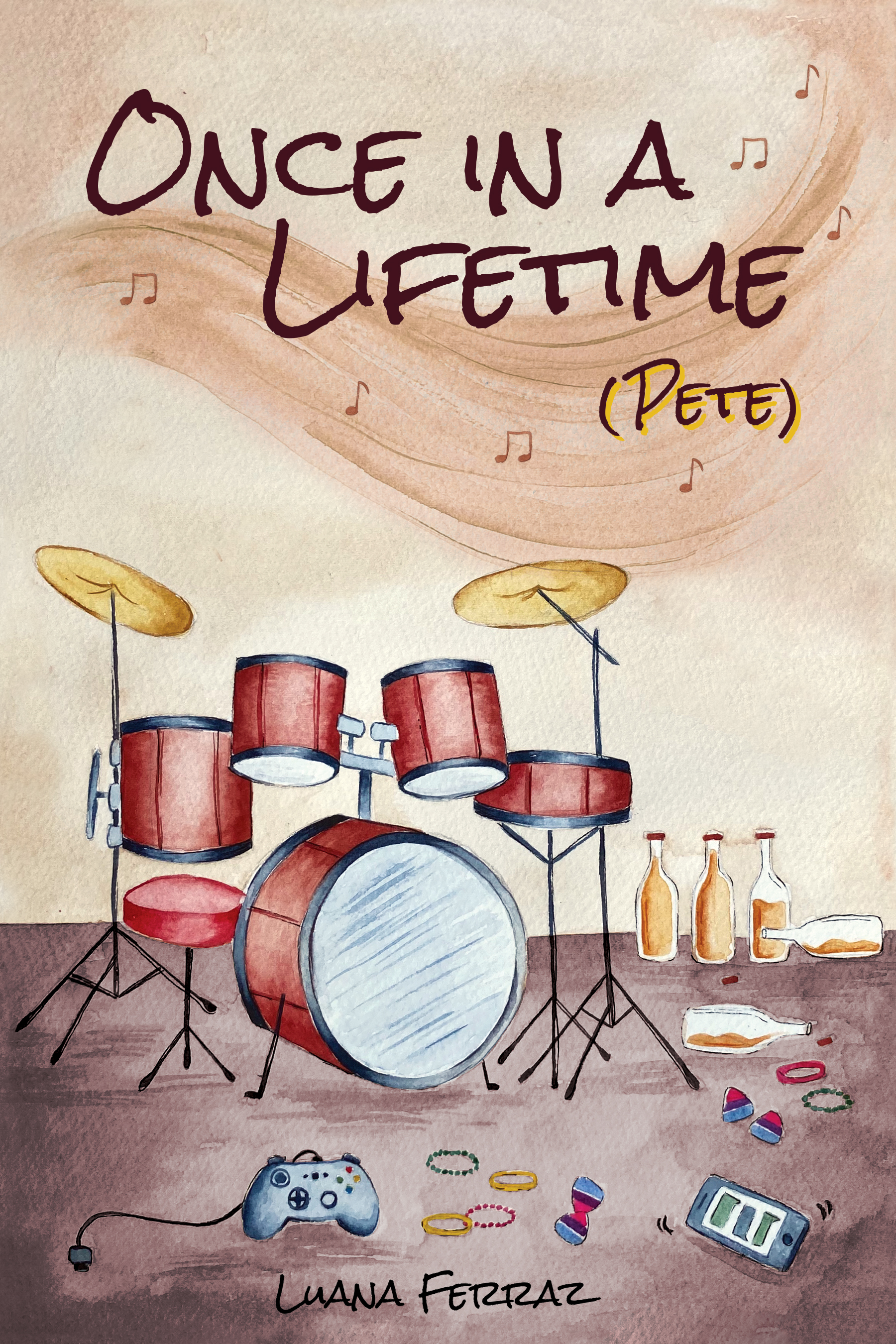 Once in a Lifetime (Pete) by Luana Ferraz | Goodreads