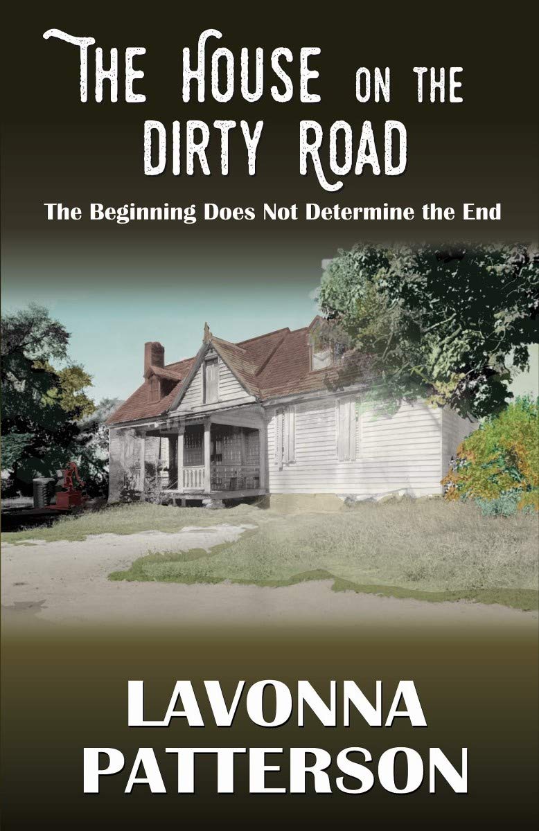 The House On the Dirty Road: The beginning does not determine the end ...
