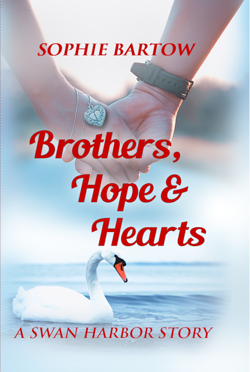 Brothers, Hope & Hearts by Sophie Bartow | Goodreads
