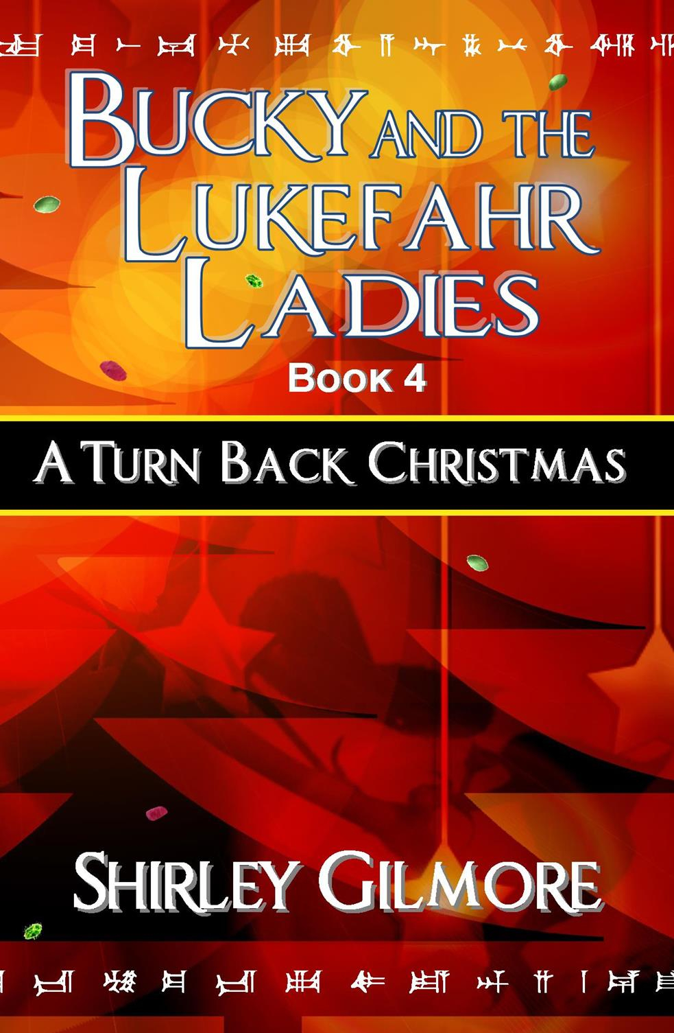 Bucky and the Lukefahr Ladies: A Turn Back Christmas by Shirley Gilmore ...