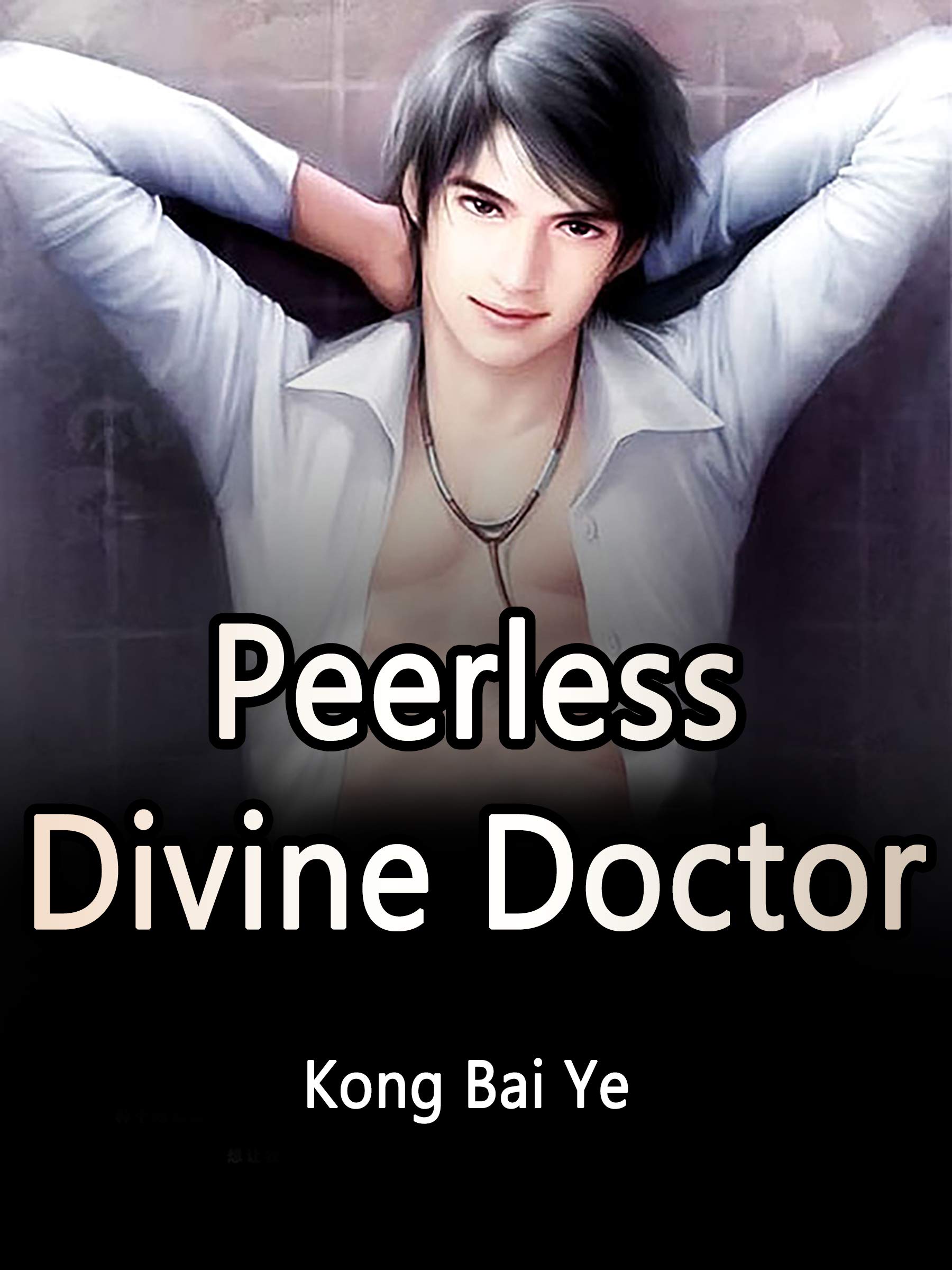 Peerless Divine Doctor: Volume 2 by Kong BaiYe | Goodreads