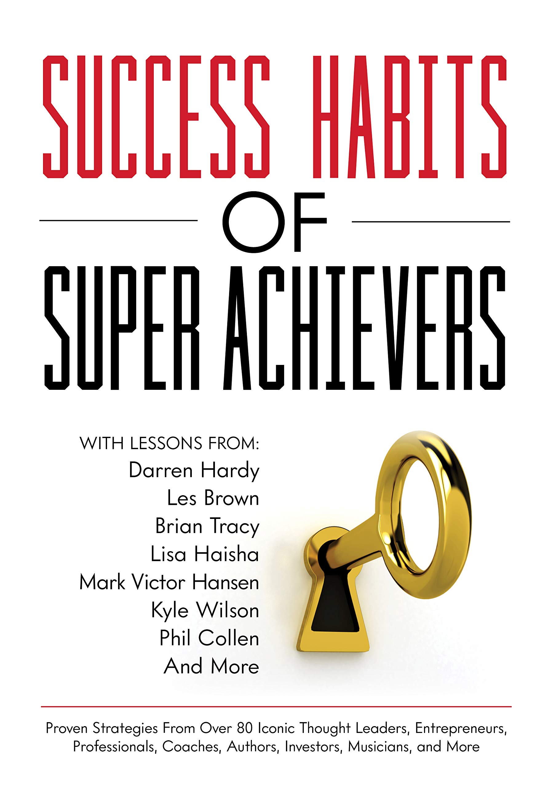 Success Habits of Super Achievers by Kyle Wilson | Goodreads