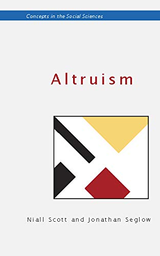 Altruism (Concepts in the Social Sciences (Paperback)) by Niall Scott ...