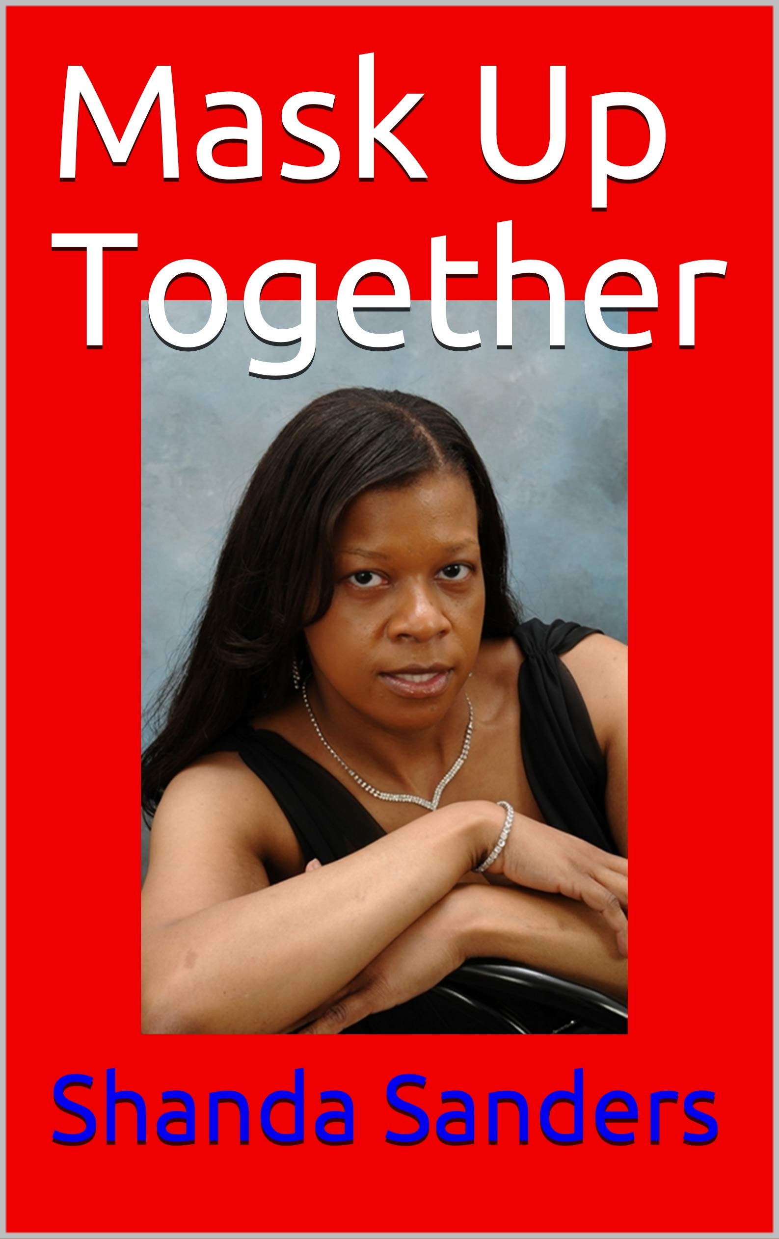 Mask Up Together by Shanda Sanders | Goodreads