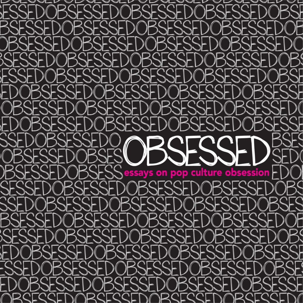 Obsessed: Essays on Pop Culture Obsession by Josh Olsen | Goodreads
