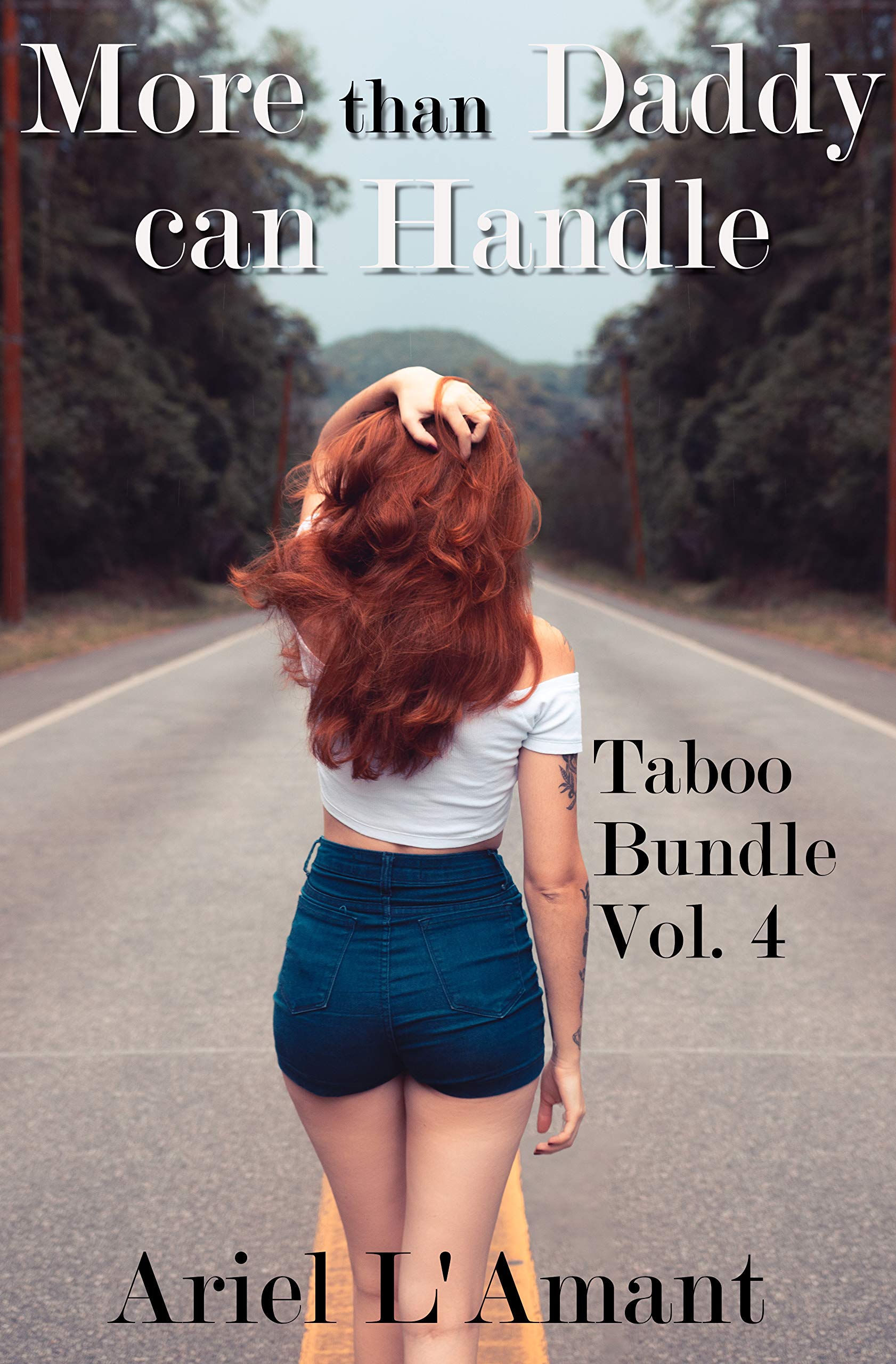 More than Daddy can Handle : Taboo Bundle Vol. 4 by Ariel L'Amant | Goodreads