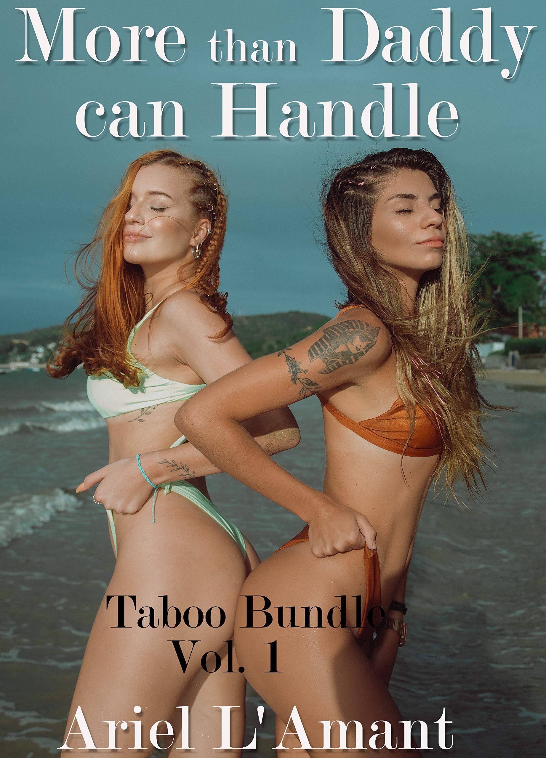 More than Daddy can Handle : Taboo Bundle Vol. 1 by Ariel L'Amant | Goodreads