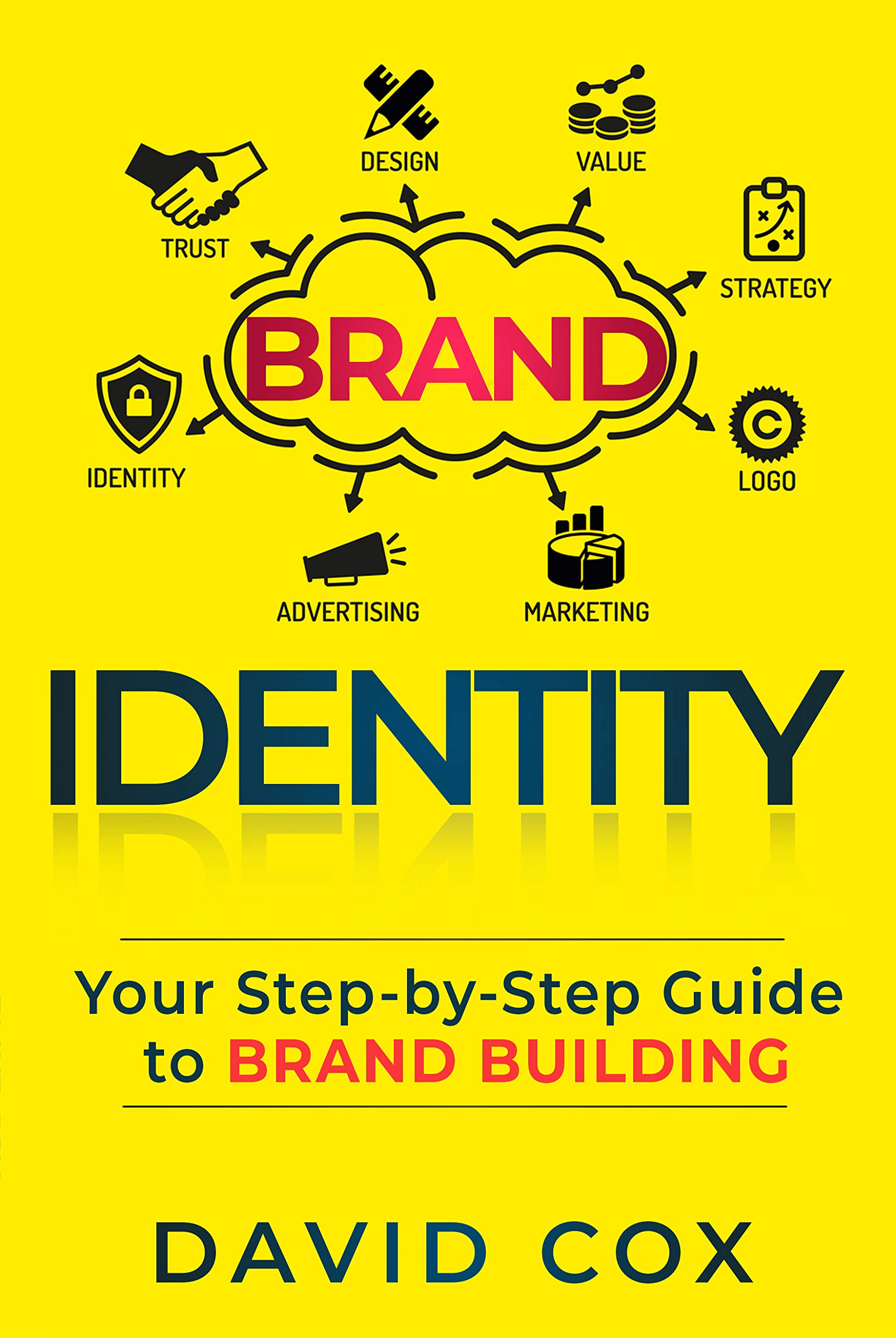 Brand Identity: Your Step-by-Step Guide to Brand Building by David Cox ...