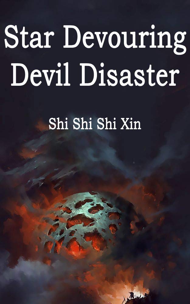 Star Devouring Devil Disaster: Volume 1 by ShiShi ShiXin | Goodreads