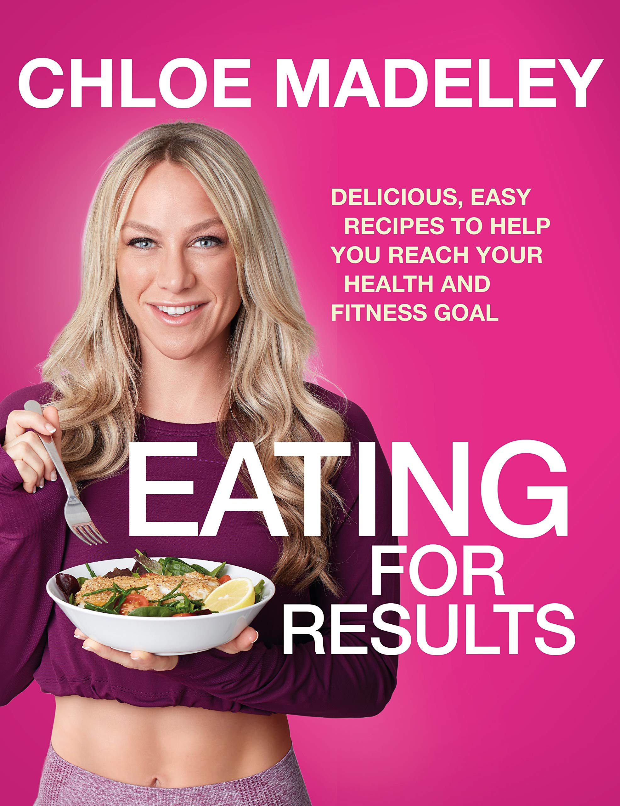 Eating For Results Delicious Easy Recipes To Help You Reach Your